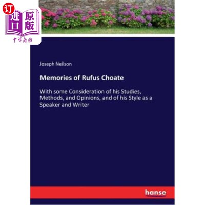 海外直订Memories of Rufus Choate 关于鲁弗斯·乔特的记忆