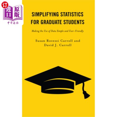 海外直订Simplifying Statistics for Graduate Students: Making the Use of Data Simple and  为研究生简化统计:使数据的