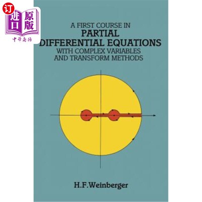 海外直订A First Course in Partial Differential Equations: With Complex Variables and Tra 偏微分方程的课程：复变量与