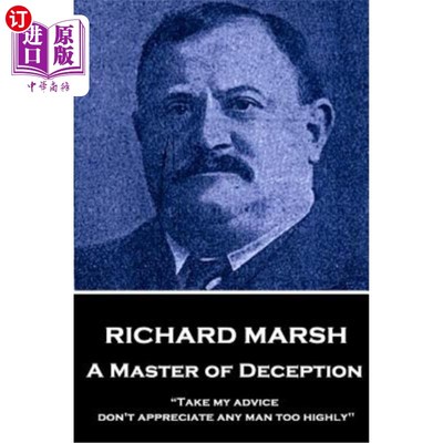 海外直订Richard Marsh - A Master of Deception: 