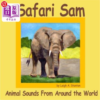 海外直订Safari Sam: Animal Sounds From Around the World 萨法里山姆：来自世界各地的动物声音
