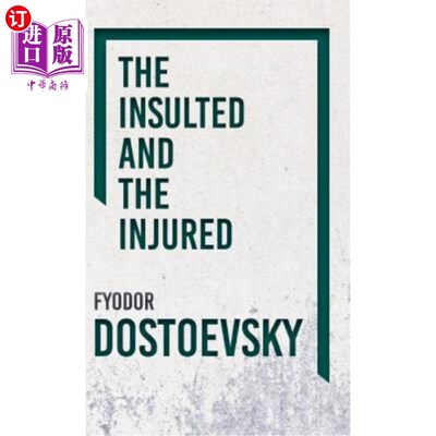 海外直订The Insulted and the Injured 被侮辱者和受伤者