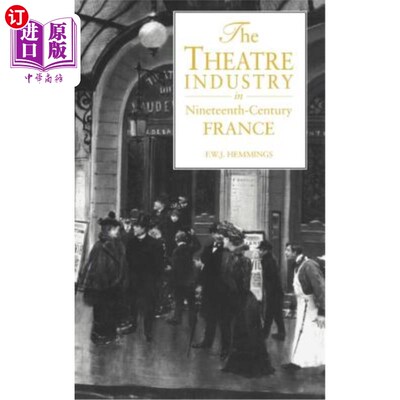 海外直订The Theatre Industry in 19c Fr 19世纪的戏剧业