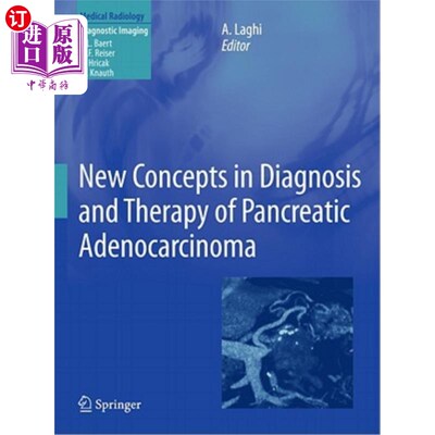 海外直订医药图书New Concepts in Diagnosis and Therapy of Pancreatic Adenocarcinoma 胰腺腺癌诊断和治疗的新概念