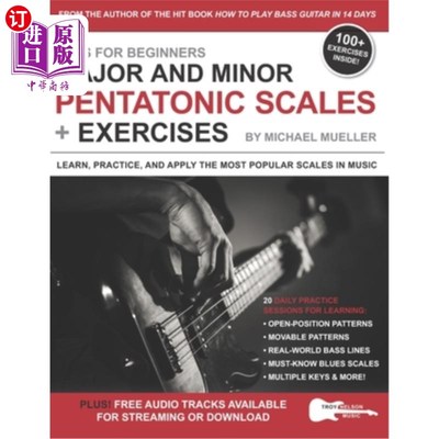 海外直订Bass for Beginners: Major and Minor Pentatonic Scales + Exercises: Learn, Practi 初级低音:大调和小调五声音