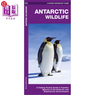 海外直订Antarctic Wildlife: A Folding Pocket Guide to Familiar Species of the Antarctic  南极野生动物:南极和亚南极