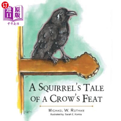 海外直订A Squirrel's Tale of a Crow's Feat 松鼠的乌鸦故事
