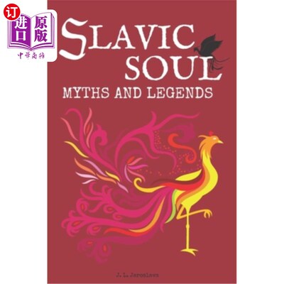 海外直订Slavic Soul Myths and Legends: Illustrated Slavonic Folklore Mythology Short Sto 斯拉夫童话与传说