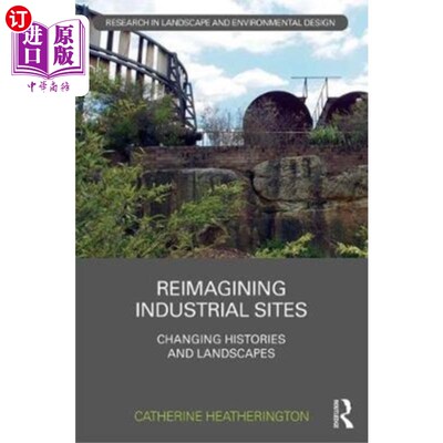海外直订Reimagining Industrial Sites 重新构想工业场地