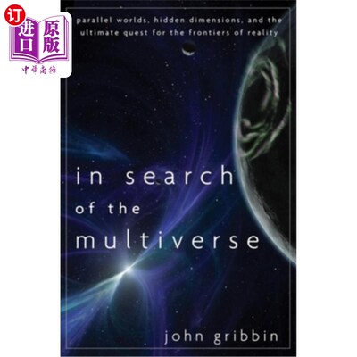海外直订In Search of the Multiverse: Parallel Worlds, Hidden Dimensions, and the Ultimat 探索多元宇宙:平行世界，隐