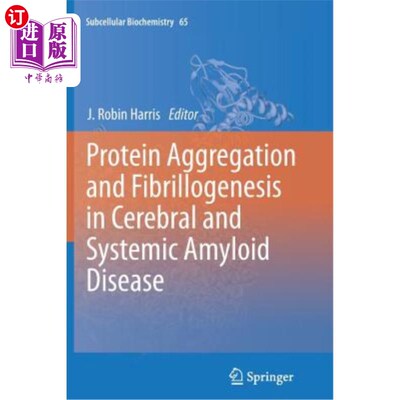 海外直订医药图书Protein Aggregation and Fibrillogenesis in Cerebral and Systemic Amyloid Disease 脑和系统性淀粉样变