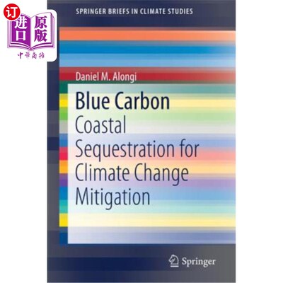 海外直订Blue Carbon: Coastal Sequestration for Climate Change Mitigation 蓝碳：缓解气候变化的沿海隔离