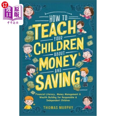 海外直订How to Teach Your Children About Money and Saving: Financial Literacy, Money Man 如何教你的孩子关于金钱和储