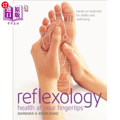 海外直订医药图书Reflexology: Hands-On Treatment for Vitality and Well-Being 反射学：活力和健康的实践治疗