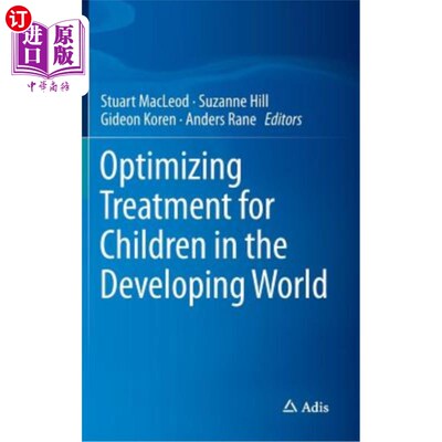 海外直订医药图书Optimizing Treatment for Children in the Developing World 优化发展中国家儿童的治疗
