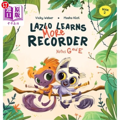 海外直订Lazlo Learns More Recorder: Notes G and E 拉兹洛学习更多的录音机：音符G和E