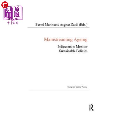 海外直订Mainstreaming Ageing: Indicators to Monitor Sustainable Progress and Policies 老龄问题主流化:监测可持续进展
