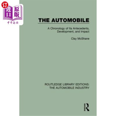海外直订The Automobile: A Chronology of Its Antecedents, Development, and Impact 《汽车:其前身、发展和影响的年表》