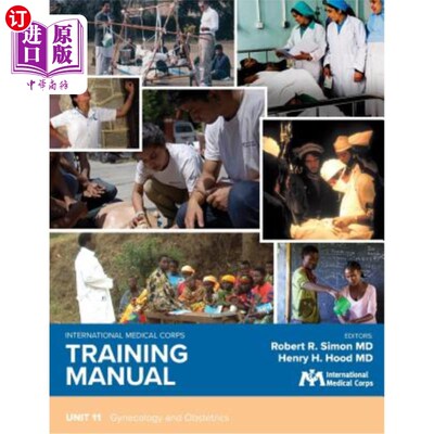 海外直订医药图书International Medical Corps Training Manual: Unit 11: Gynecology and Obstetrics 国际医疗队训练手册: