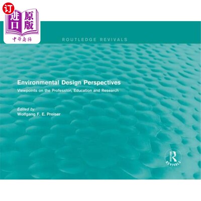 海外直订Environmental Design Perspectives: Viewpoints on the Profession, Education and R 环境设计视角：专业、教育和