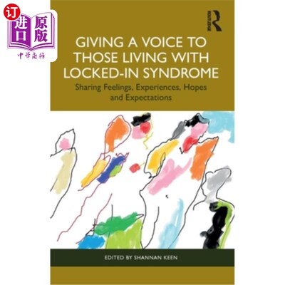 海外直订医药图书Giving a Voice to Those Living with Locked-In Syndrome: Sharing Feelings, Experi 为闭锁综合症患者发