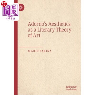海外直订Adorno's Aesthetics as a Literary Theory of Art 阿多诺的美学作为文学艺术理论
