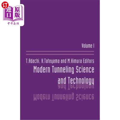 海外直订Modern Tunneling Science and Technology: Volume 1 现代隧道科学与技术：第一卷