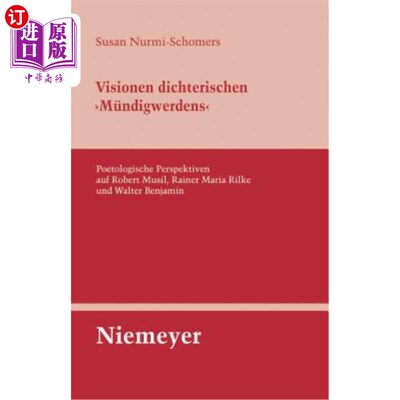 海外直订德语 Visionen Dichterischen 'Mündigwerdens': Poetologische Perspektiven Auf Robert Mu 《摩尔进顿》:诗人对罗