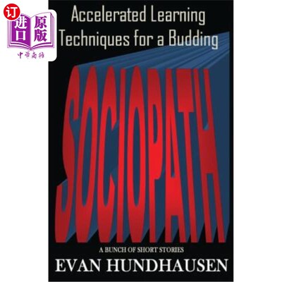 海外直订Accelerated Learning Techniques for a Budding Sociopath: A Bunch of Short Storie 萌芽中的反社会者的学习