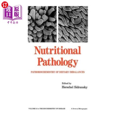 海外直订Nutritional Pathology: Pathobiochemistry of Dietary Imbalances 营养病理学：饮食失调的病理学