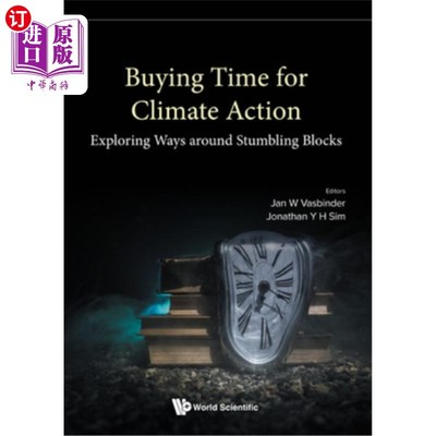 海外直订Buying Time for Climate Action: Exploring Ways Around Stumbling Blocks 为气候行动争取时间:探索避开障碍的方