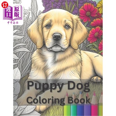 海外直订50 Puppy Dog Coloring Book For All Ages: Relax and Unleash Your Imagination with 适合所有年龄的50只小狗涂色