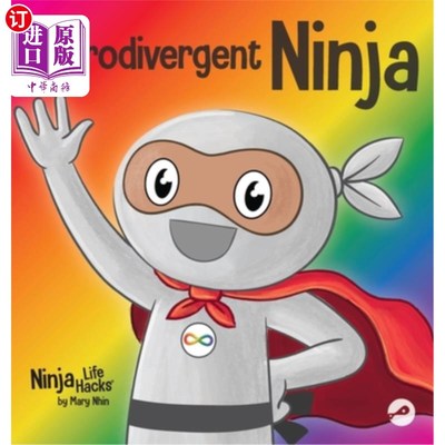 海外直订Neurodivergent Ninja: A Children's Book About the Gifts of Neurodiversity 《神经分化的忍者：一本关于神经多