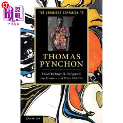 海外直订The Cambridge Companion to Thomas Pynchon 托马斯·品钦的剑桥同伴。由Inger H.Dalsgaard、Luc Herman、Brian McH