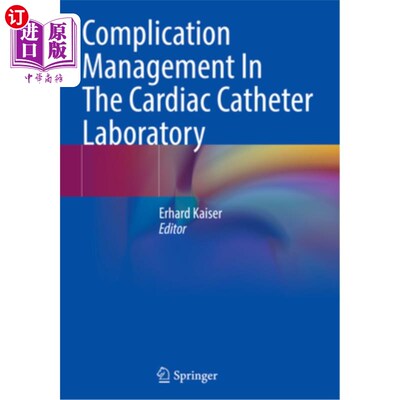 海外直订医药图书Complication Management in the Cardiac Catheter Laboratory 心导管实验室并发症的处理