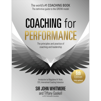 高绩效教练 第6版 辅导和领导的原则与实践 英文原版 Coaching for Performance John Whitmore【中商原版】