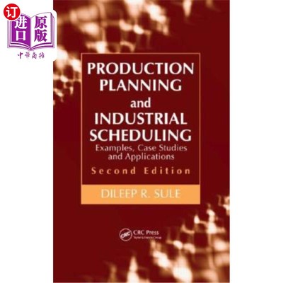 海外直订Production Planning and Industrial Scheduling: Examples, Case Studies and Applic 生产计划和工业调度：示例、