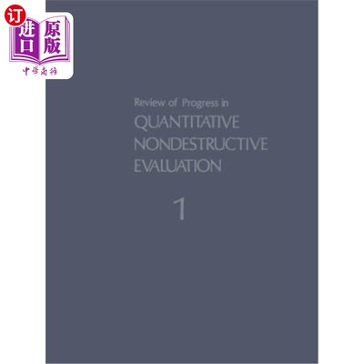 海外直订Review of Progress in Quantitative Nondestructive Evaluation: Volume 1 定量无损评价进展综述：卷一