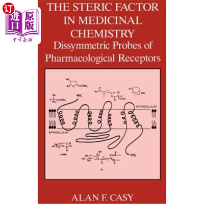 海外直订医药图书The Steric Factor in Medicinal Chemistry: Dissymmetric Probes of Pharmacological 药物化学中的空间因