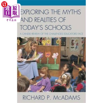 海外直订Exploring the Myths and the Realities of Today's Schools: A Candid Review of the 探索当今学校的传说和现实：坦率