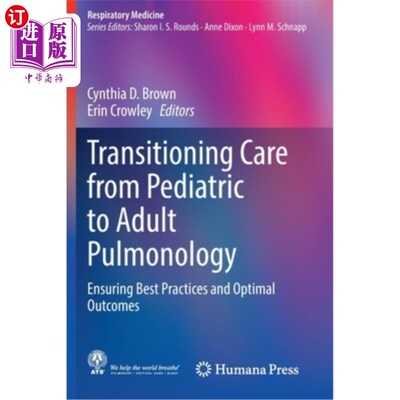 海外直订医药图书Transitioning Care from Pediatric to Adult Pulmonology: Ensuring Best Practices  从儿科到成人肺科的