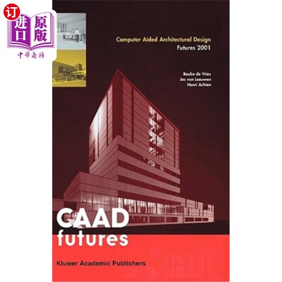 海外直订Computer Aided Architectural Design Futures 2001: Proceedings of the Ninth Inter 计算机辅助建筑设计未来2001