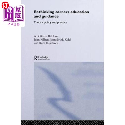 海外直订Rethinking Careers Education and Guidance: Theory, Policy and Practice 再思考职业教育与指导:理论、政策与实