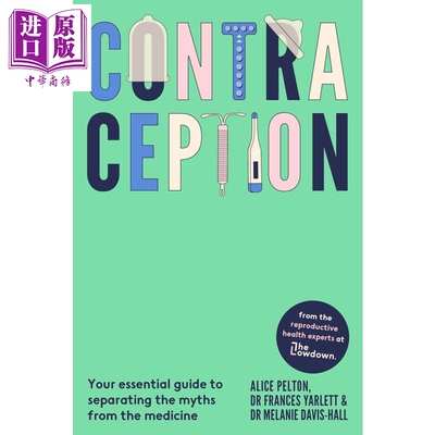 预售 避孕指南 科学破除迷思 医学真相解读 Contraception 英文原版 Alice Pelton 女性避孕 生殖健康【中商原版】