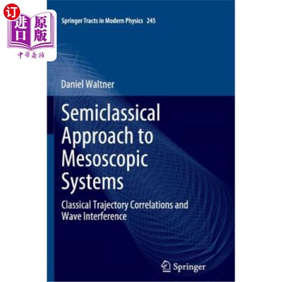 海外直订Semiclassical Approach to Mesoscopic Systems: Classical Trajectory Correlations  介观系统的半经典方法:经典
