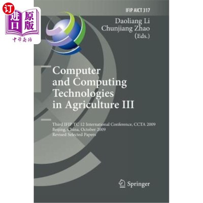 海外直订Computer and Computing Technologies in Agriculture III: Third Ifip Tc 12 Interna 农业计算机与计算技术:第三
