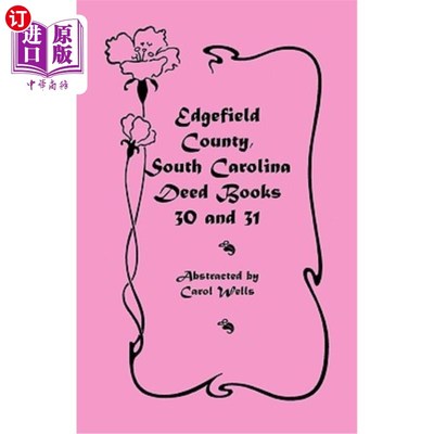 海外直订Edgefield County, South Carolina: Deed Books 30 and 31 南卡罗来纳州埃德菲尔德县：契约书30和31