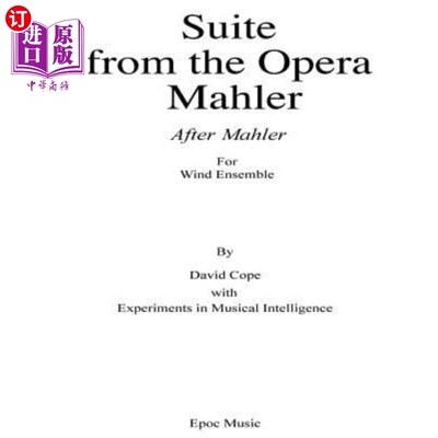 海外直订Suite from the Opera Mahler (After Mahler): For Wind Ensemble 马勒歌剧组曲(马勒之后):为管弦乐合奏