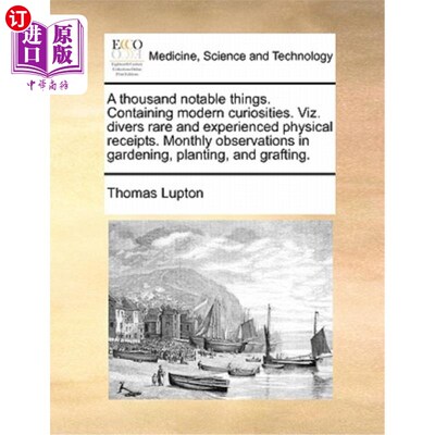海外直订医药图书A Thousand Notable Things. Containing Modern Curiosities. Viz. Divers Rare and E 一千个值得注意的事