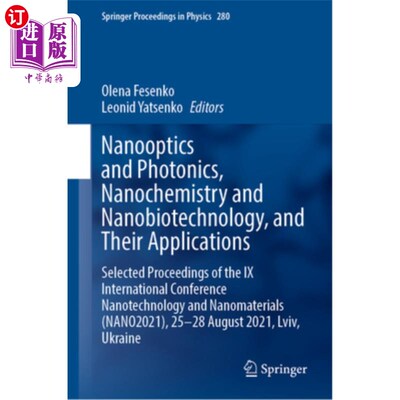海外直订Nanooptics and Photonics, Nanochemistry and Nanobiotechnology, and Their Applica 纳米光学和光子学，纳米化学